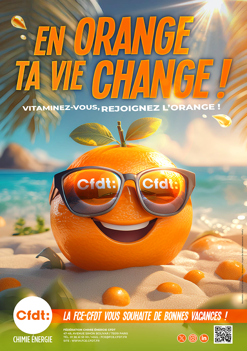 En orange ta vie change ! - Fédération Chimie Energie CFDT